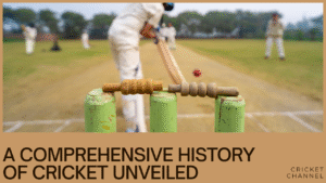 History of Cricket: The Long Innings of a Global Sport